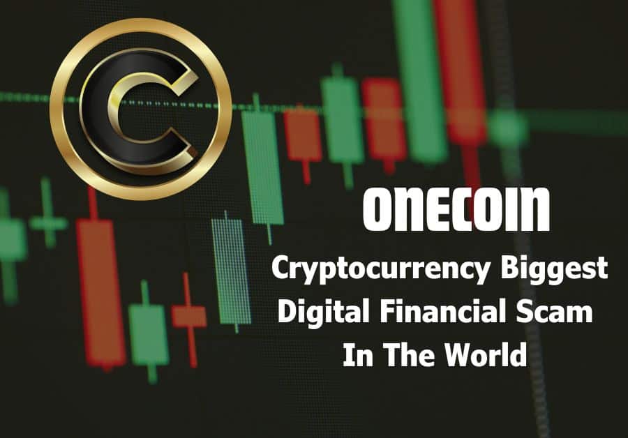 Onecoin Cryptocurrency Biggest Digital Financial Scam In The World